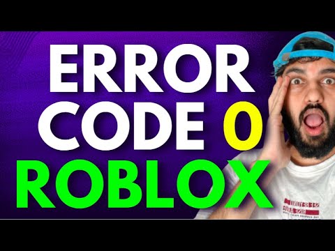 How to Fix Error Code 0 Roblox [ UPDATED ]