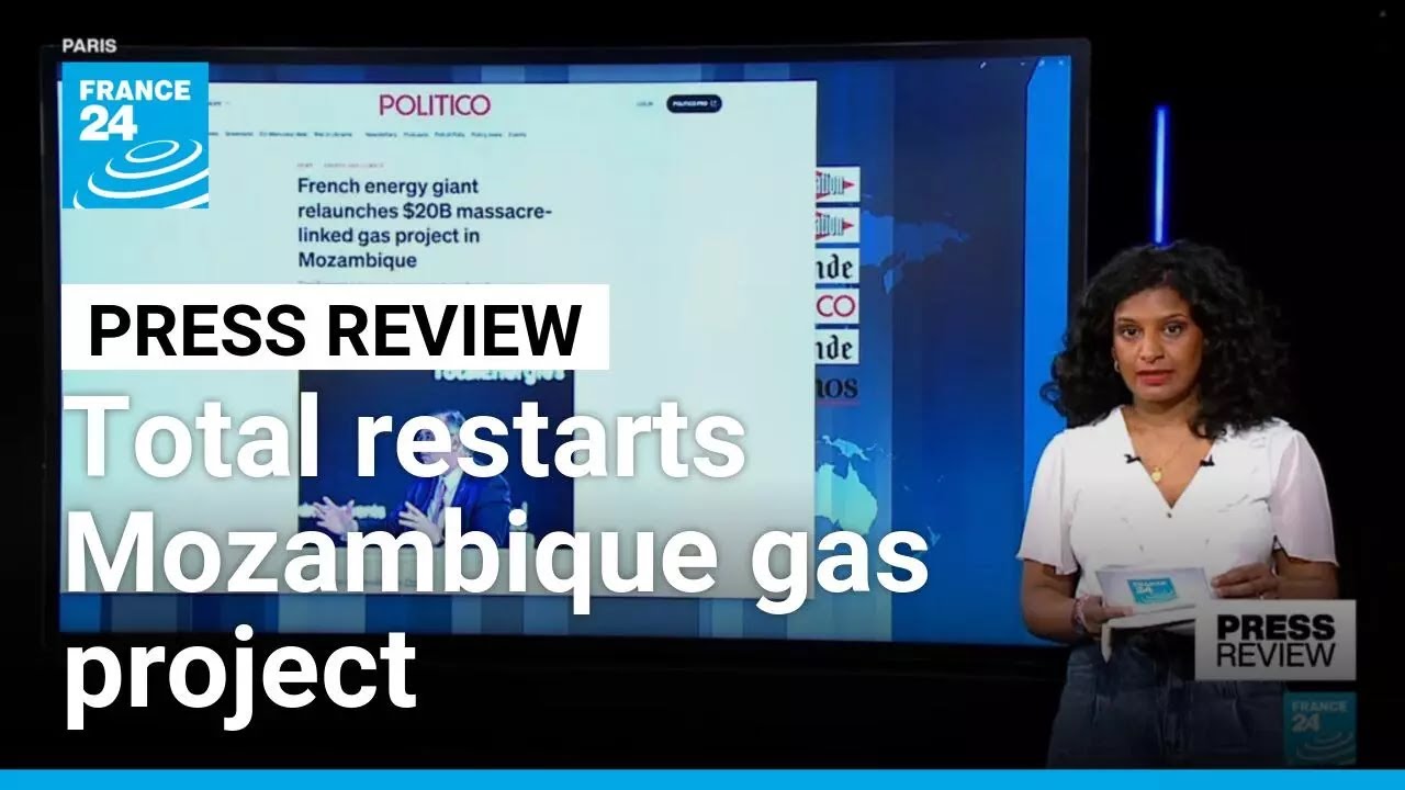 'Too big to fail': TotalEnergies relaunches Mozambique gas project linked to 2021 massacre