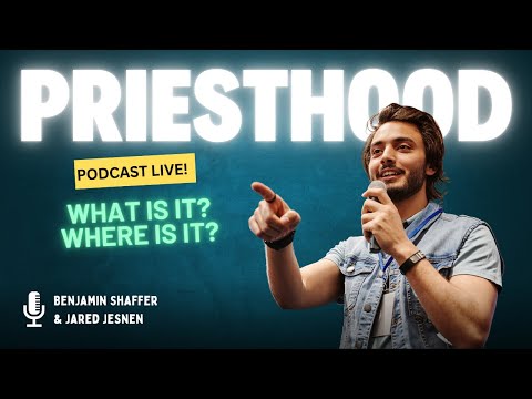 Priesthood, What is it? Where is it?