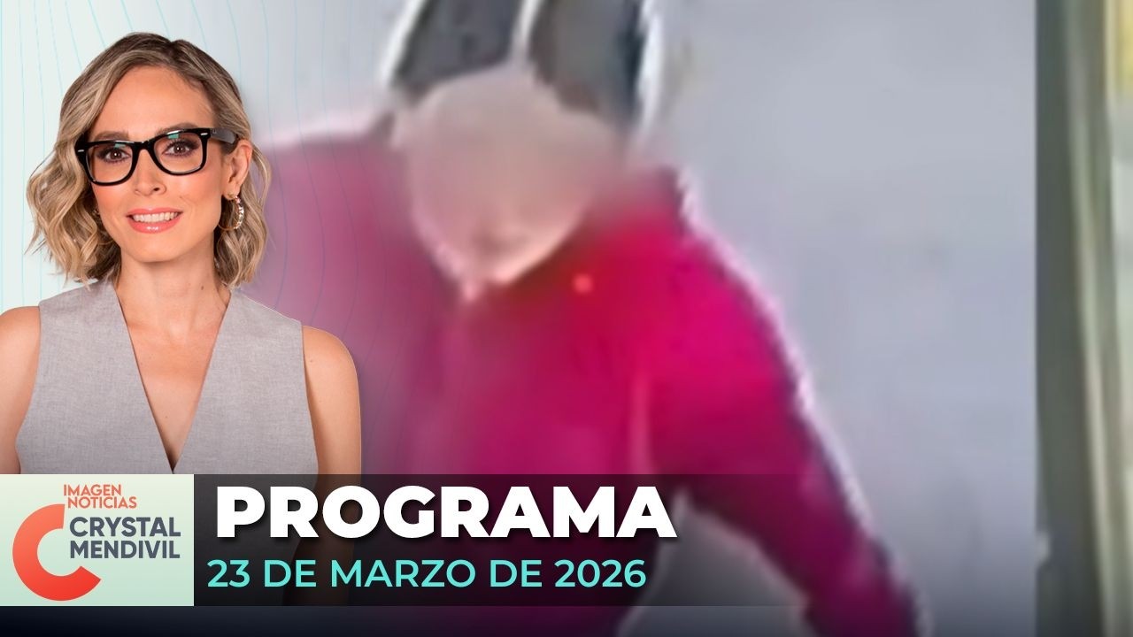 Noticias con Crystal Mendivil | Programa completo 23 de marzo de 2026