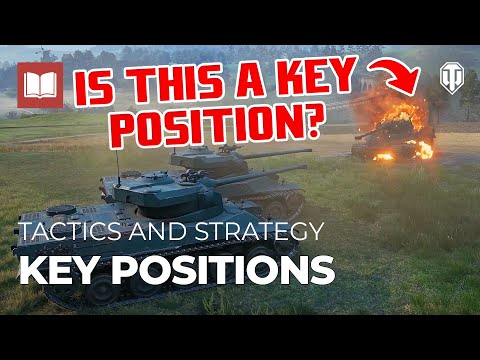 Tactics and Strategy Basics: Key Positions | Tanks: World of Tanks ...