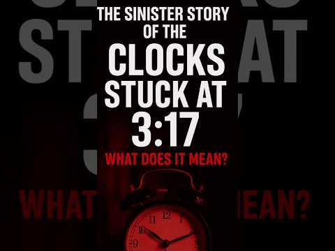 The Dark Meaning Behind Clocks Stuck at 3:17 #shorts
