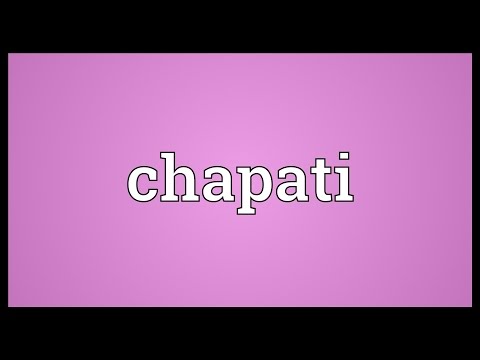 Chapati Meaning