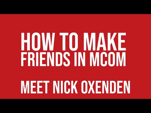 How to Make Friends in MCom 320