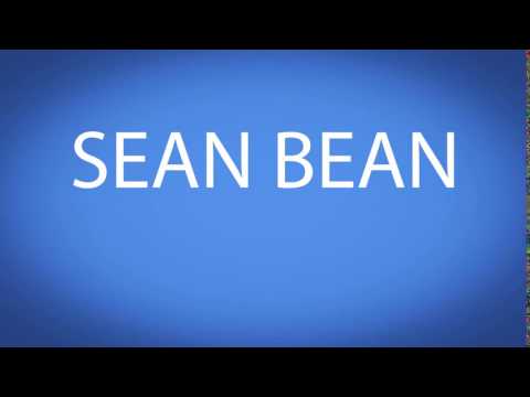 how to pronounce SEAN BEAN