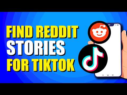 How To Find Reddit Stories For TikTok (Best Methods)