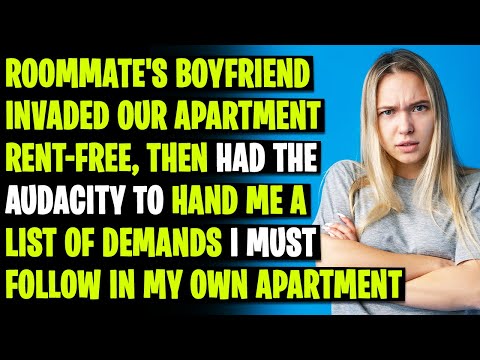Roommate’s Boyfriend Moves in Rent Free and Hands Me a List of Demands to Follow!