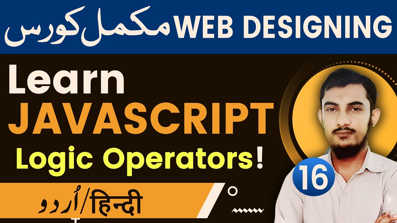 16 JavaScript Logic operators | JavaScript Tutorials In Urdu/Hindi @RahberAcademy