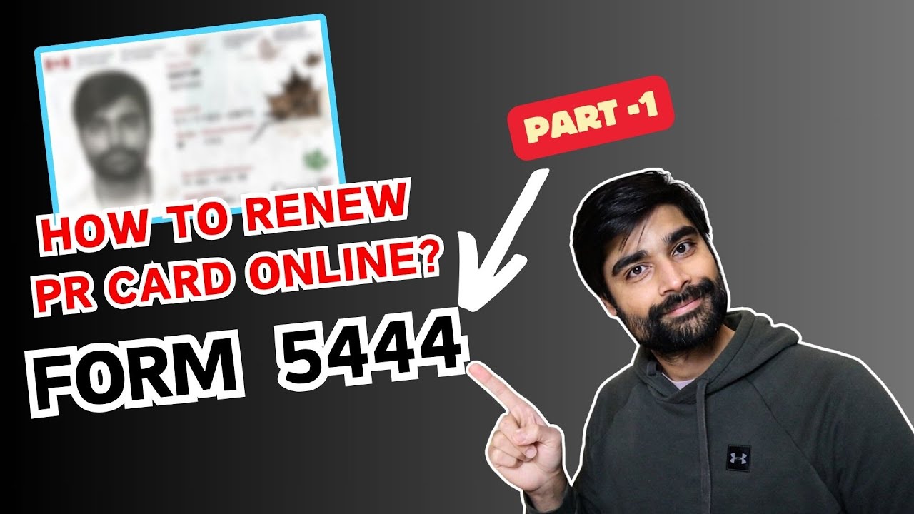 How to Renew PR Card - part 1 - FORM 5444 - Canada 2025