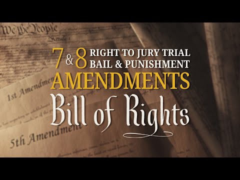 7th & 8th Amendments | Bill of Rights