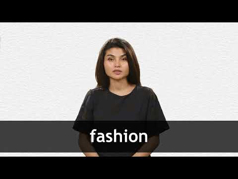 FASHION definition and meaning | Collins English Dictionary