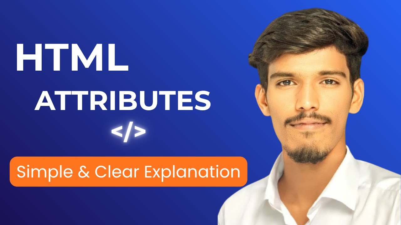 HTML Attributes Explained — Simple & Clear Tutorial for Beginners (with Examples)