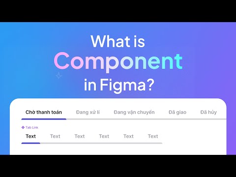 Tự học UI UX Design 003: BIẾT BUILD COMPONENT LÀ MỘT LỢI THẾ TRƯỚC NHÀ TUYỂN DỤNG UI UX? VÌ SAO?