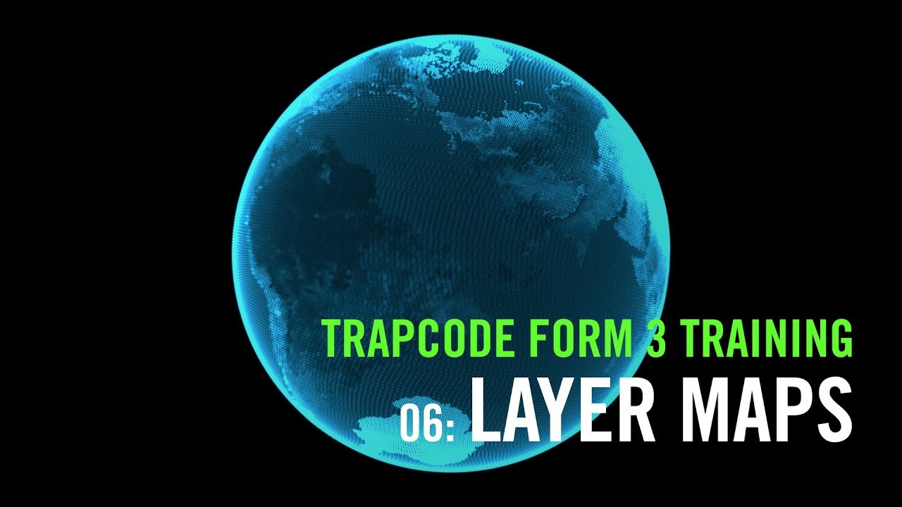 Trapcode Form 3 Training | 06: Layer Maps