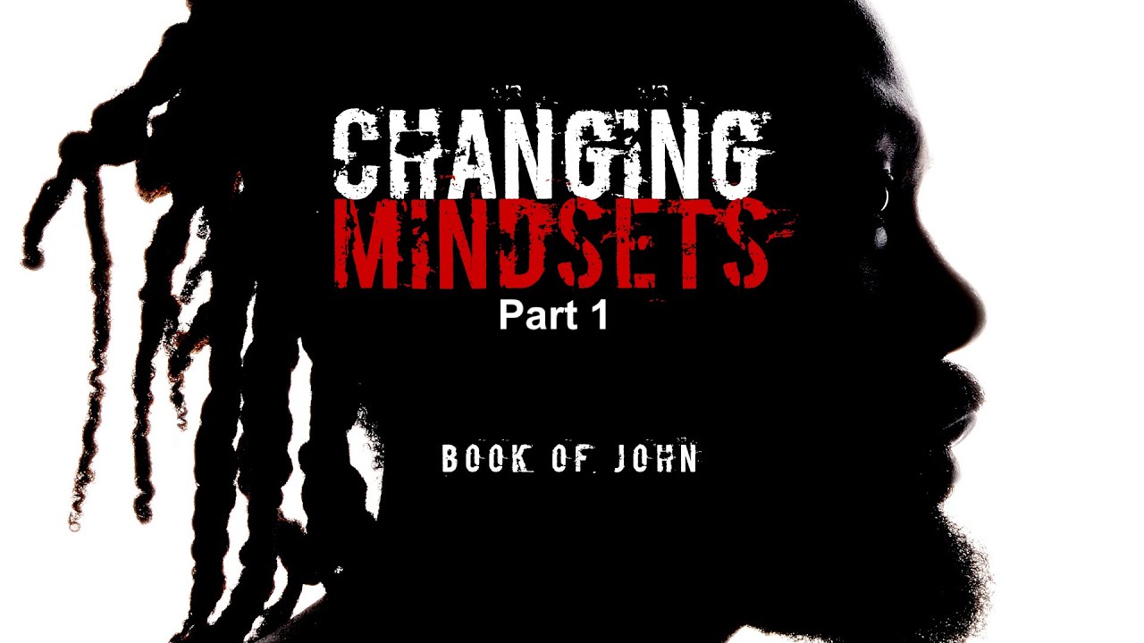 Changing Mindsets Part 1 // Pastor Paul Smith