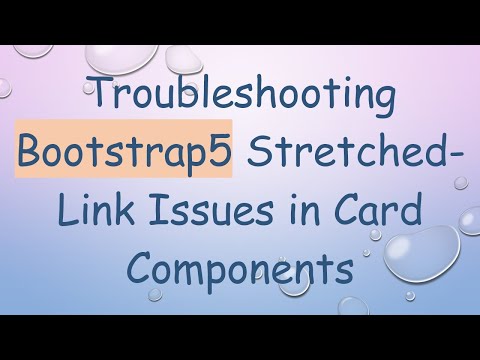 Troubleshooting Bootstrap5 Stretched-Link Issues in Card Components