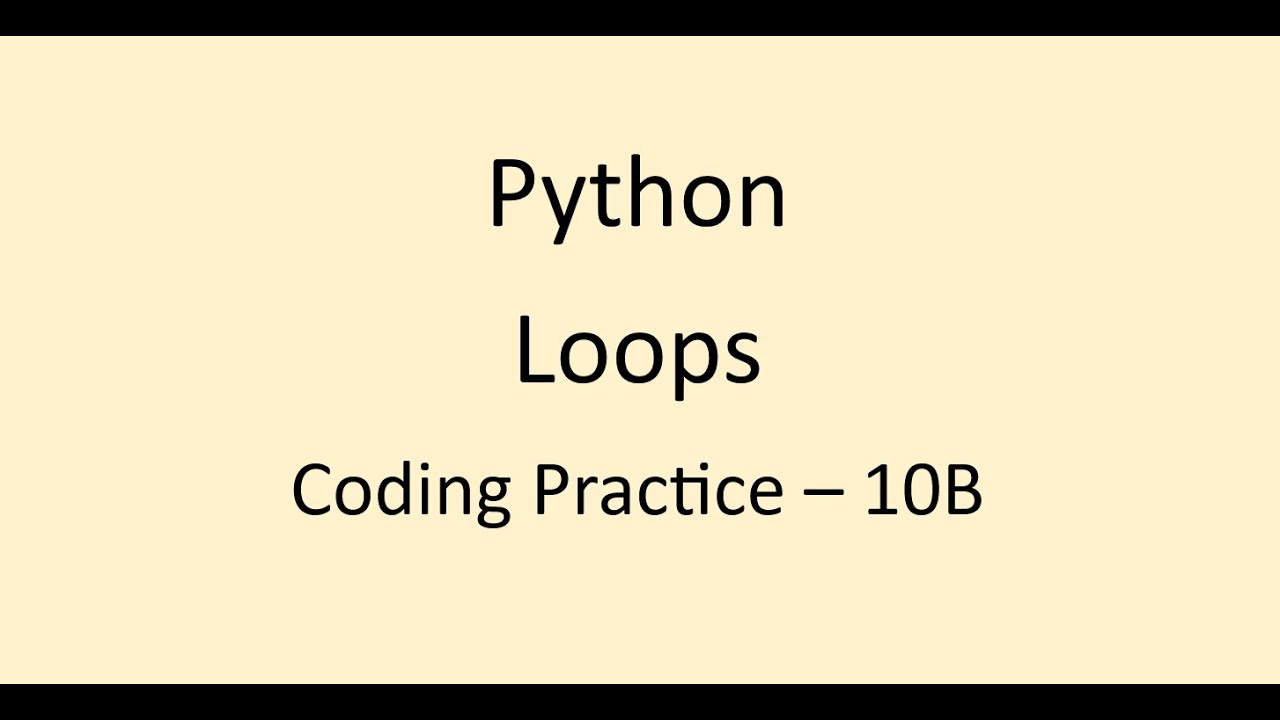 Coding Practice 10B || Loops || Python || NxtWave || CCBP