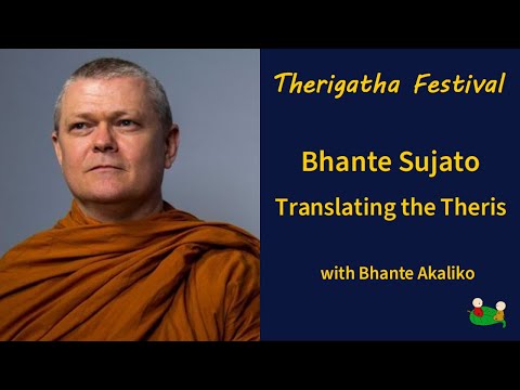 Translating the Theris: Conversation with Bhante Sujato