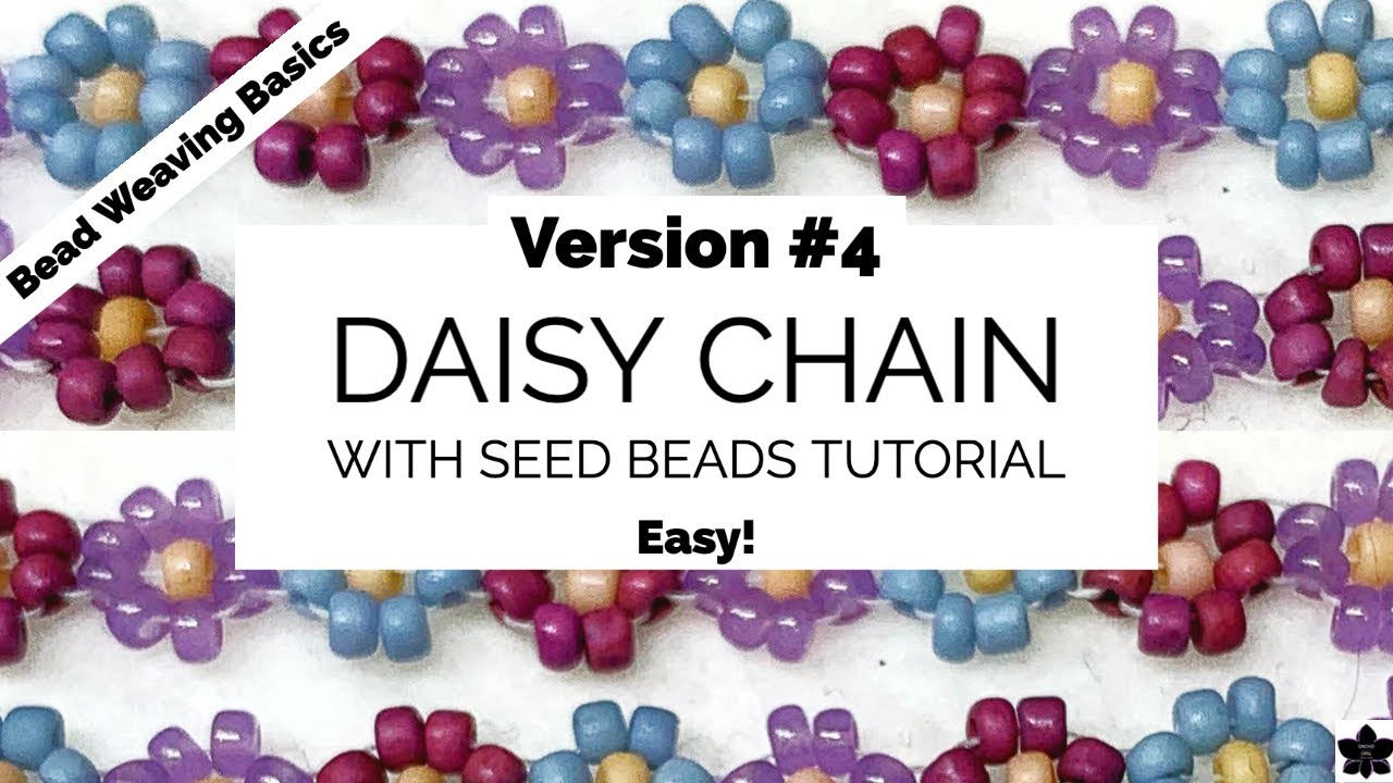 How to: Daisy Chain Stitch with Seed Beads (Version 4) - Easy!