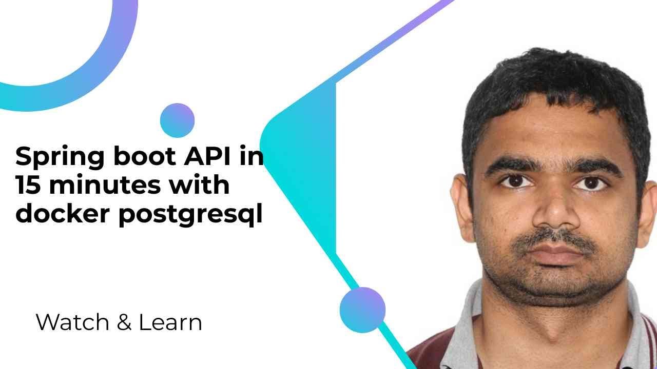 Spring boot API in 15 minutes with docker postgresql
