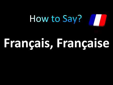 How to Pronounce Français, Française (French)