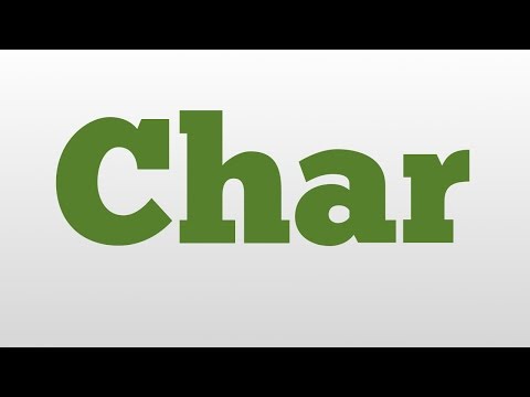 Char meaning and pronunciation