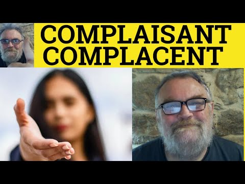 🔵 Complaisant vs Complacent Meaning Complacent or Complaisant Pronunciation Complaisant Complacent