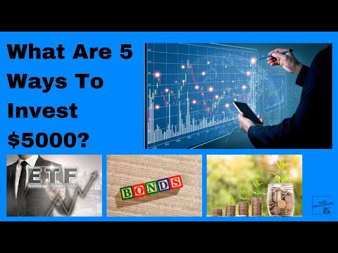 What Are 5 Ways To Invest $5000?