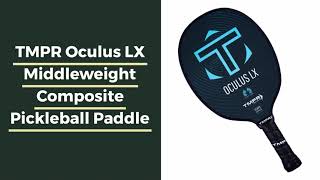 TMPR Oculus LX Middleweight Composite Pickleball Paddle | JustPaddles.com