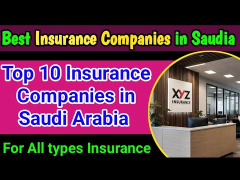 Top 10 insurance companies in Saudi Arabia | best insurance companies in Saudi Arabia