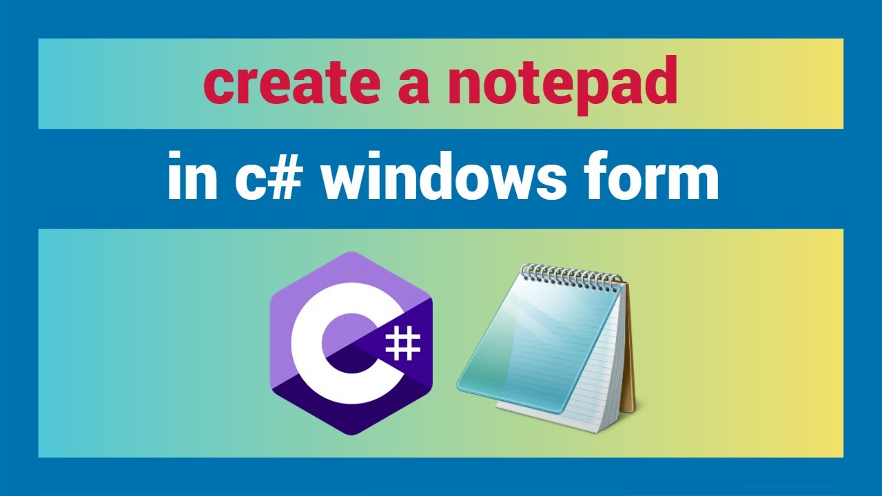 How To Create A Notepad In C# Windows Form