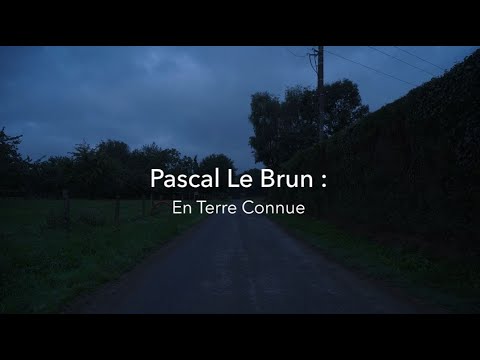 Pascal Le Brun : en terre connue - Episode 1