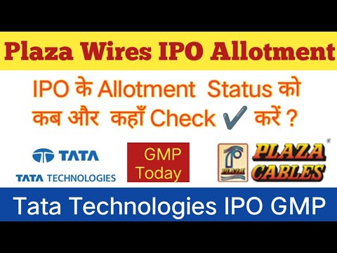 Plaza Wires IPO Allotment Date And Time | Tata Technologies IPO GMP|
