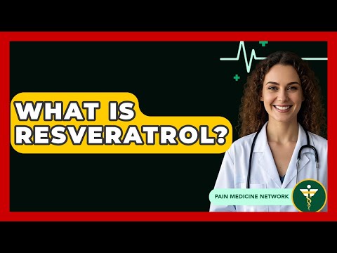What Is Resveratrol? - Pain Medicine Network