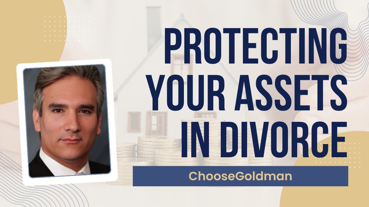 Creative Ways to Protect Your Assets in a Divorce