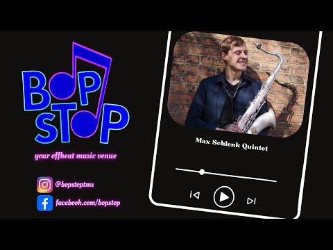 Max Schlenk Quintet - Live @ BOP STOP