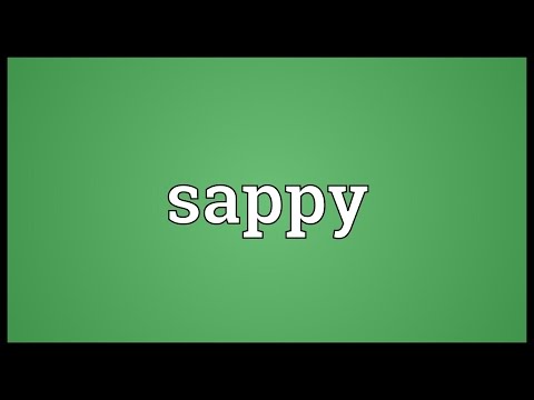 Sappy Meaning
