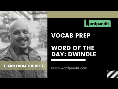 Dwindle Meaning | Synonyms | Antonyms | Sentences | Easy Trick || Vocab with Wordpandit