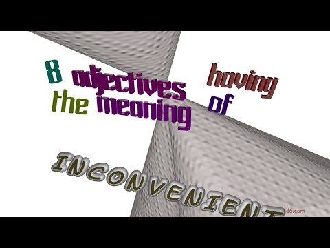 inconvenient - 9 adjectives synonym of inconvenient (sentence examples)