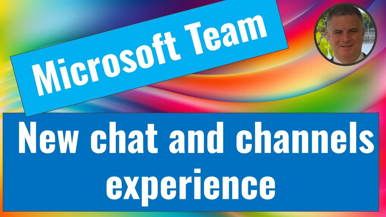 Revamped Chat & Channels in Microsoft Teams 2024