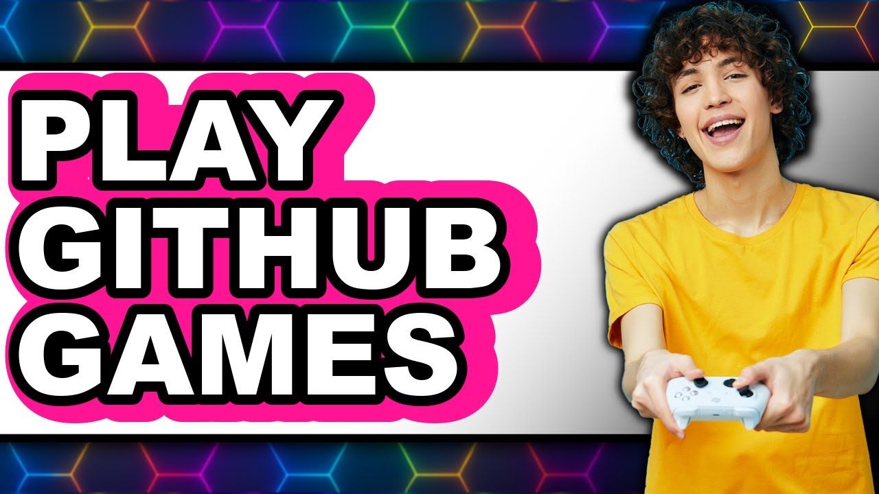 How to Play GitHub Games 2025 - Easy Guide
