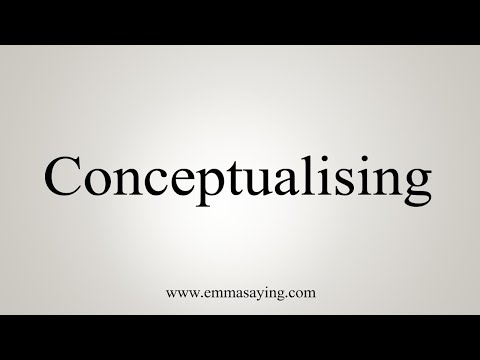 How To Say Conceptualising