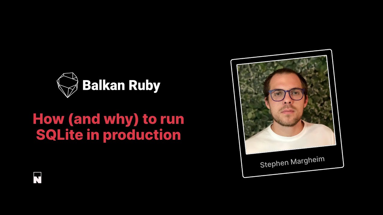 Stephen Margheim – How (and why) to run SQLite in production