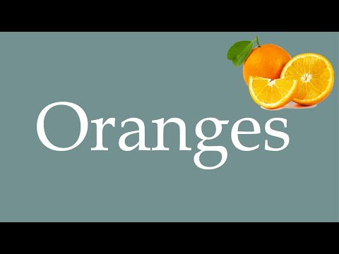 How to Pronounce ''Oranges'' Correctly in French