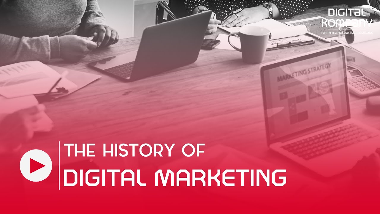The History of Digital Marketing: A Journey Through Time