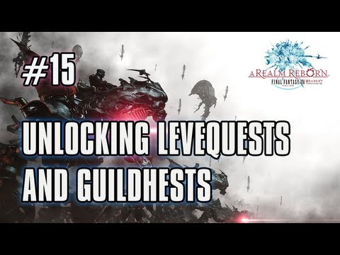 FFXIV: ARR - Part 15 - Unlocking Levequests and Guildhests