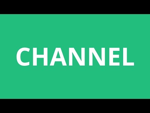 How To Pronounce Channel - Pronunciation Academy