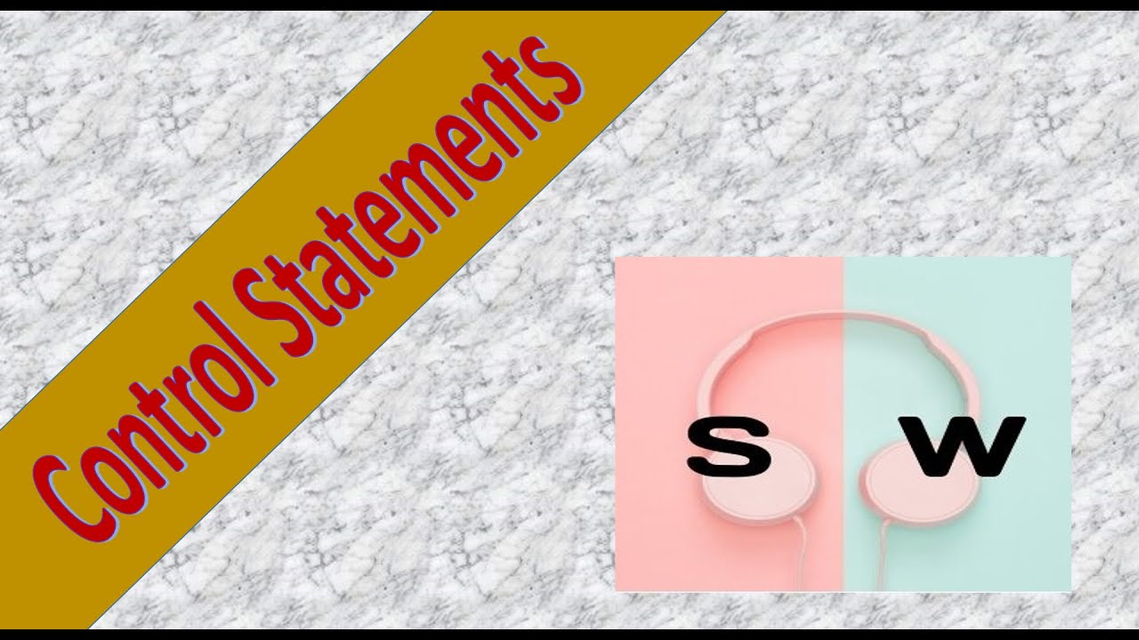 Video 3 - Java Control Statements