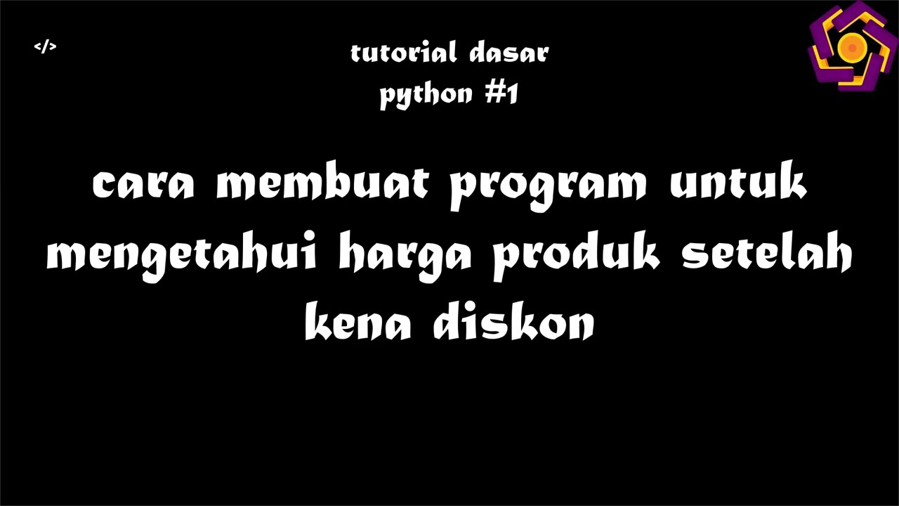 CARA MENGHITUNG DISKON MENGGUNAKAN PYTHON - PYTHON TUTORIAL