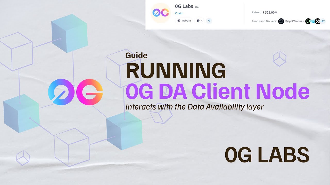 0G DA Client Node Guide : Easy Installation & Configuration LFG!!!